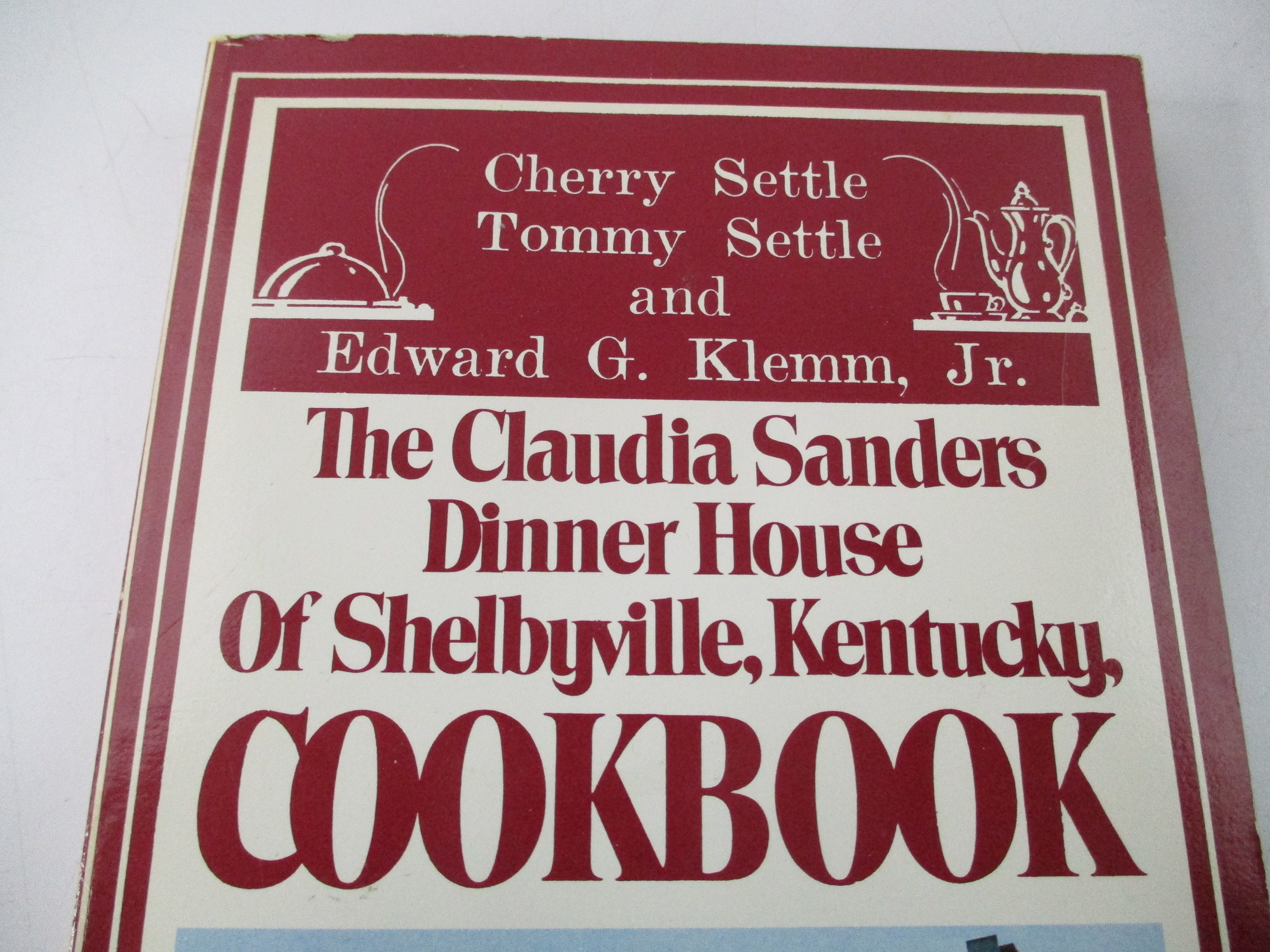 1979 Claudia Sanders Dinner House of Shelbyville Kentucky Cookbook ...