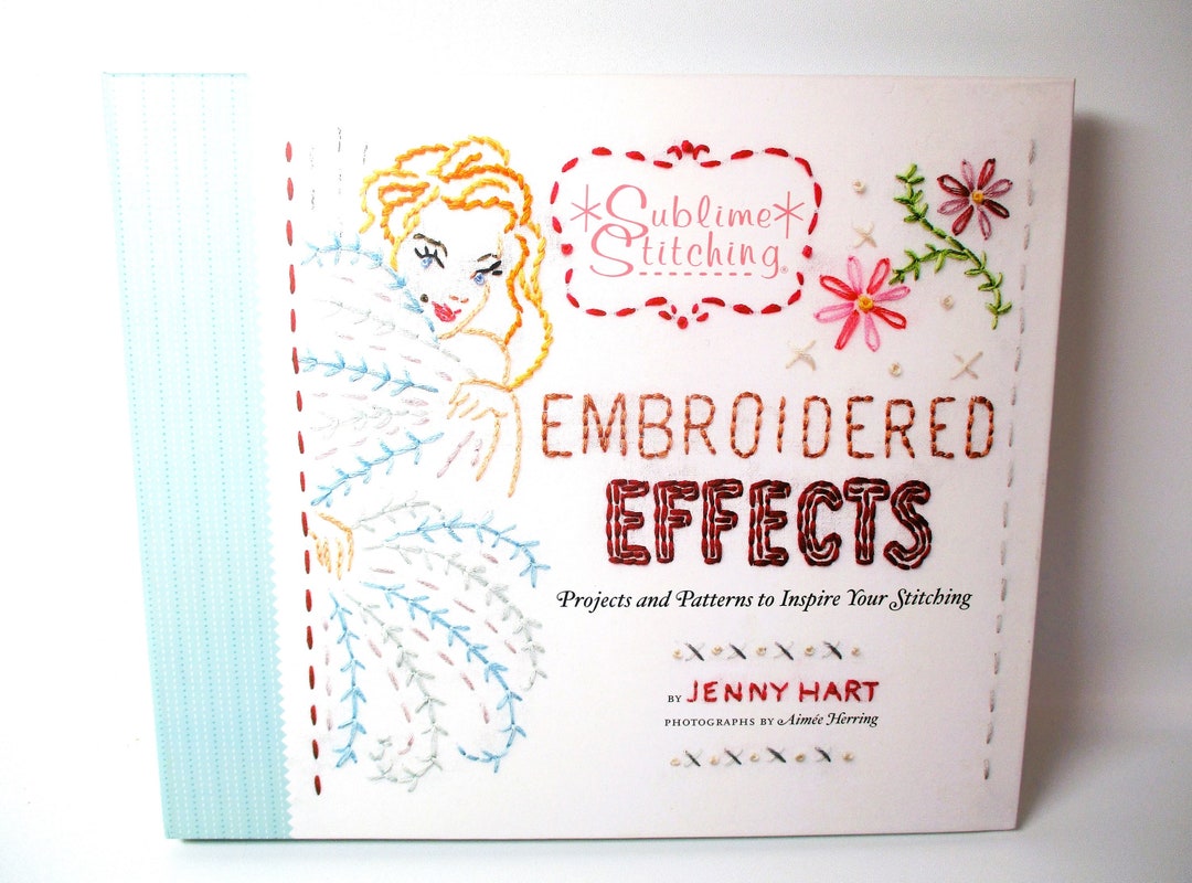 Embroidered Effects Projects and Patterns to Inspire Your Stitching ...