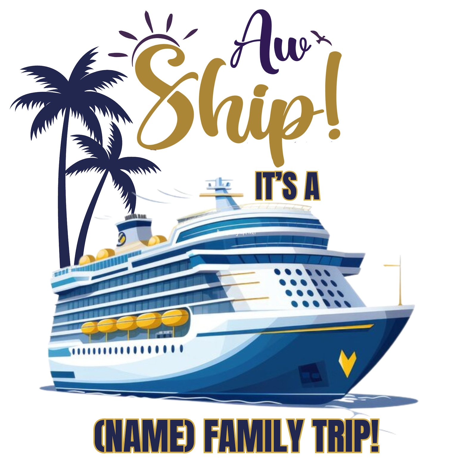 Aw Ship Its A (last Name) Family Trip! - Etsy