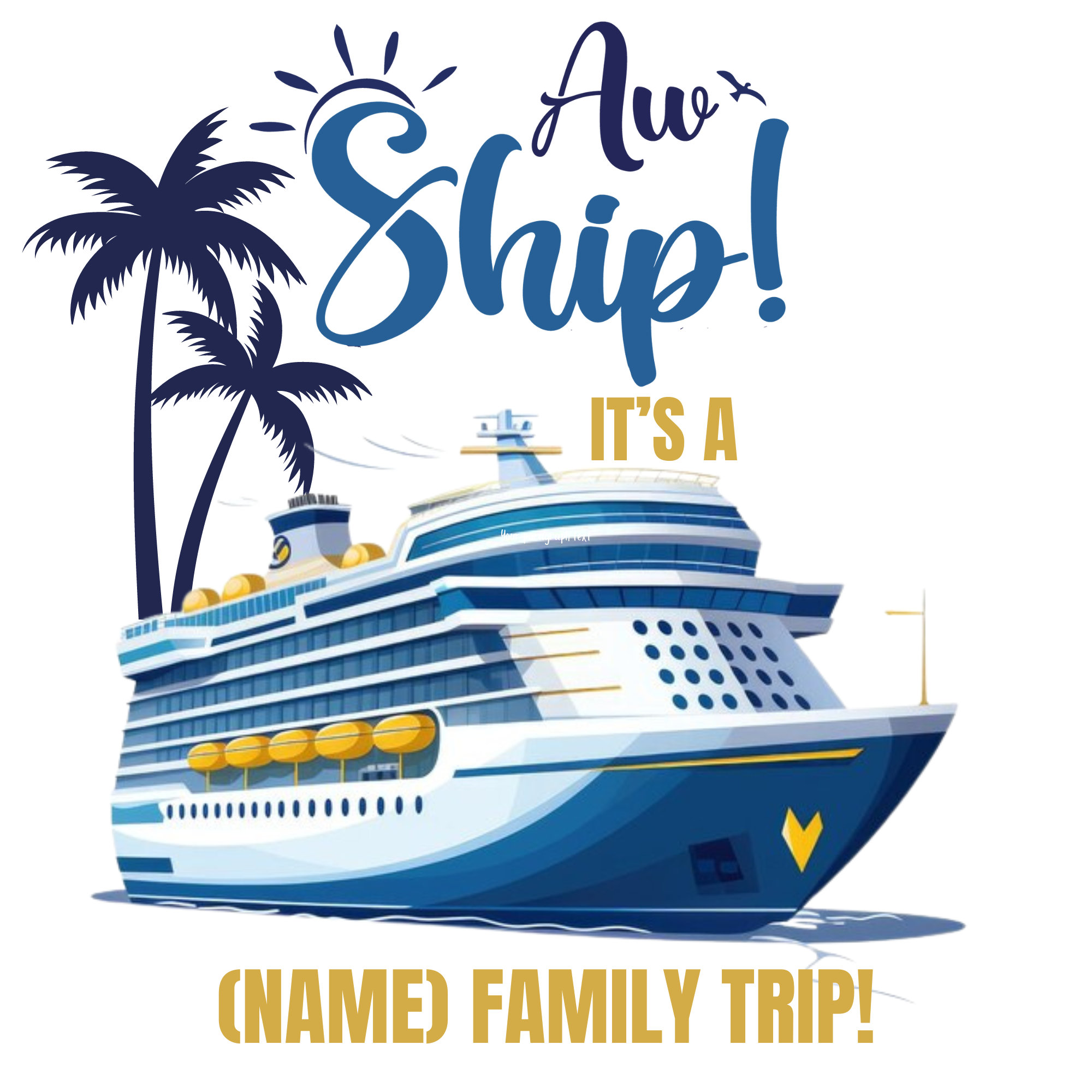 Aw Ship Its A (last Name) Family Trip! - Etsy