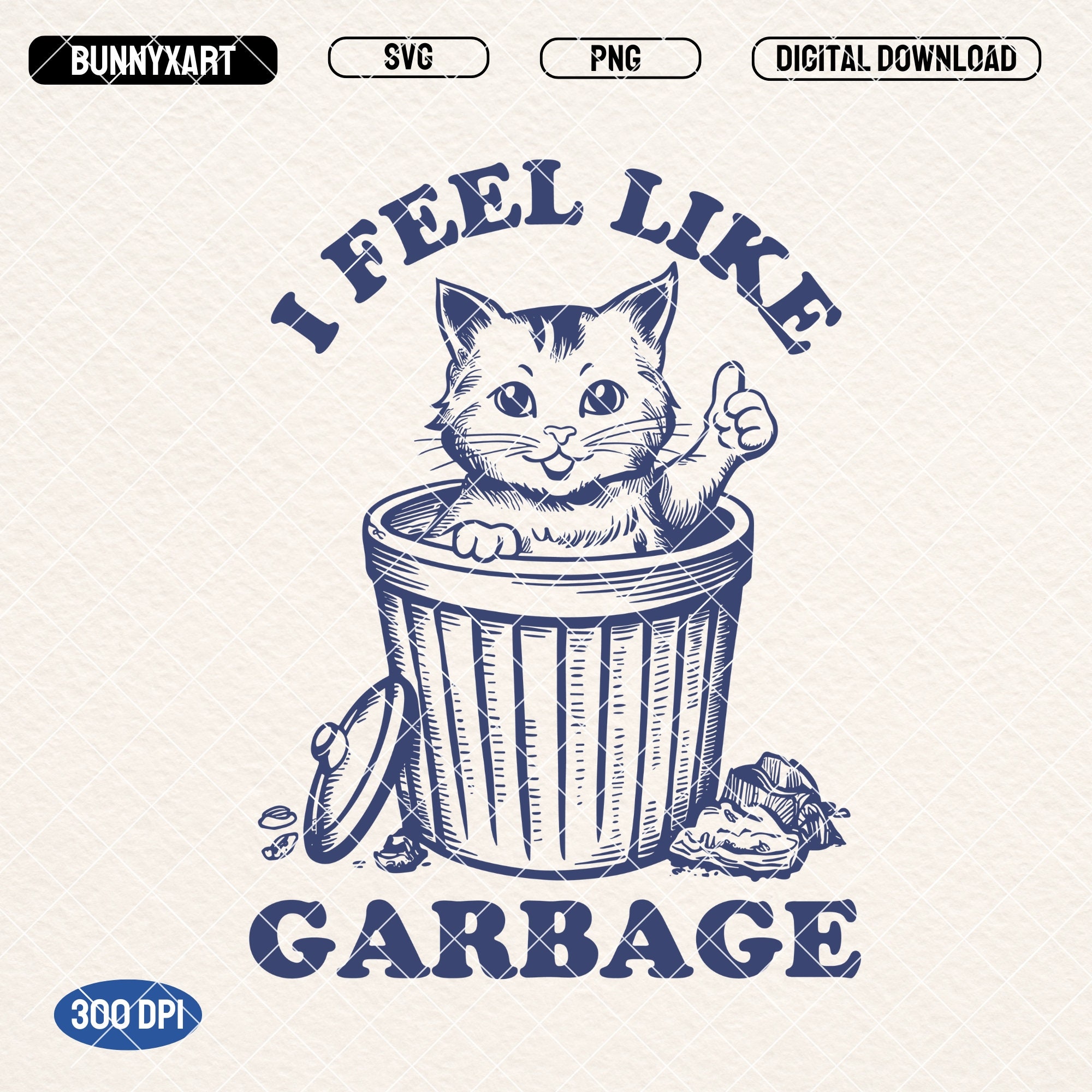 I Feel Like Garbage SVG PNG Files, Vintage Trendy Cat Design for T ...