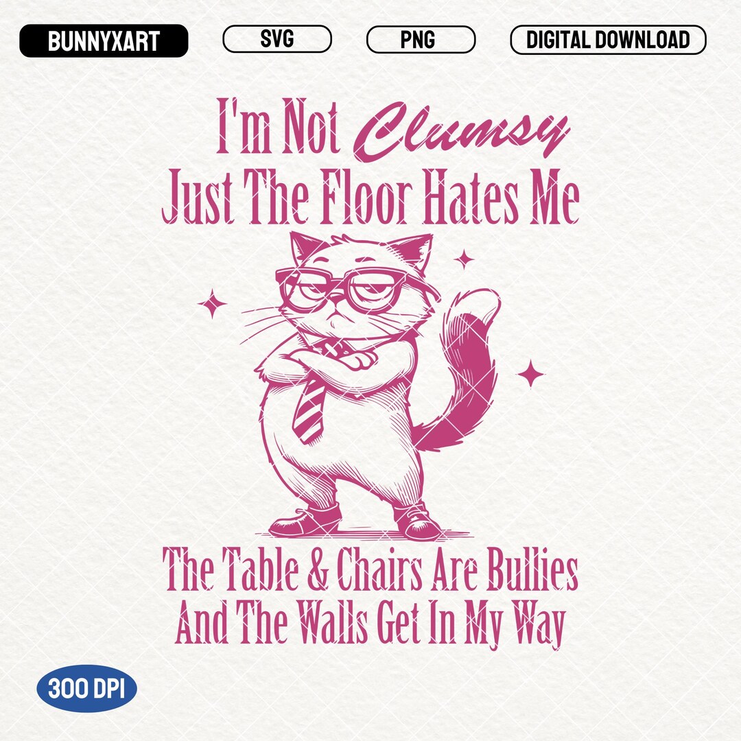 I'm Not Clumsy, SVG PNG, Funny Retro Cat Shirt Design, Vintage Cat, Cat ...