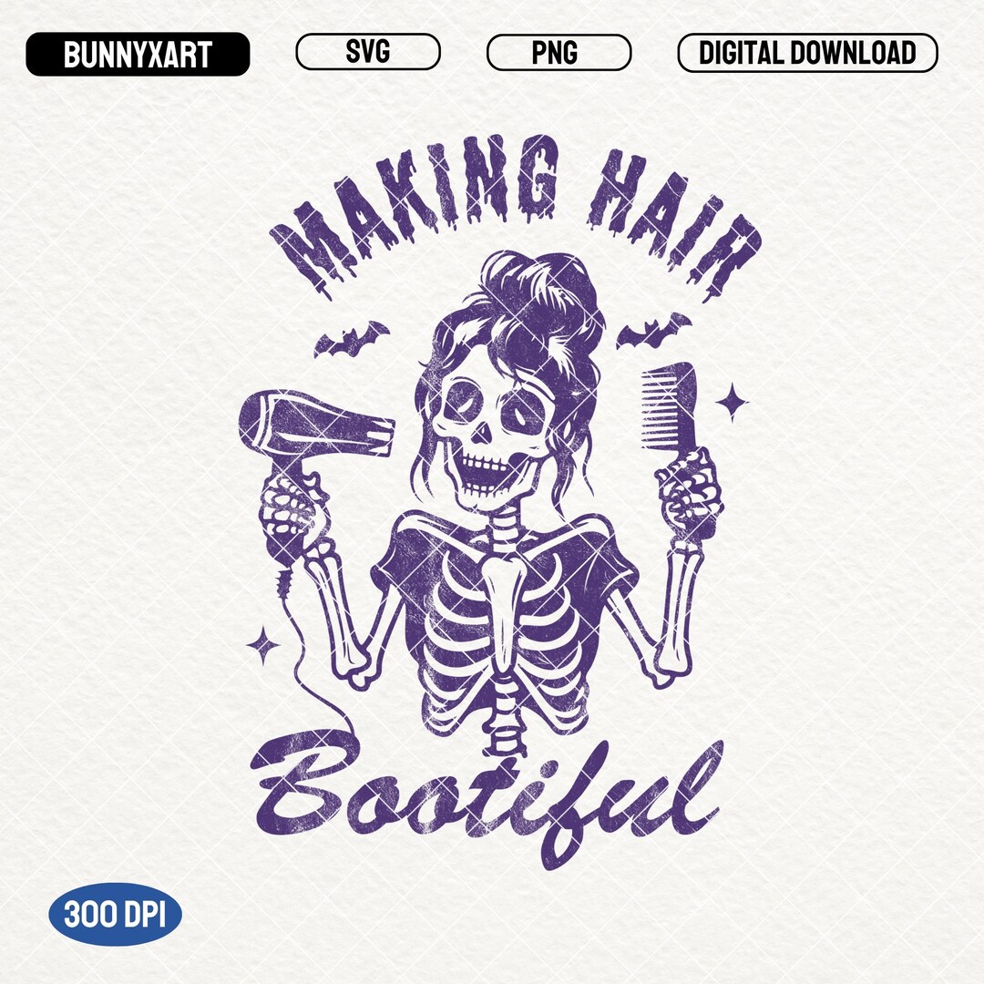 Making Hair Bootiful SVG PNG Files, Hair Stylist Shirt Design, Funny ...