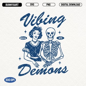 Vibing With My Demons, SVG PNG Files, Funny Retro Halloween Girl Shirt ...