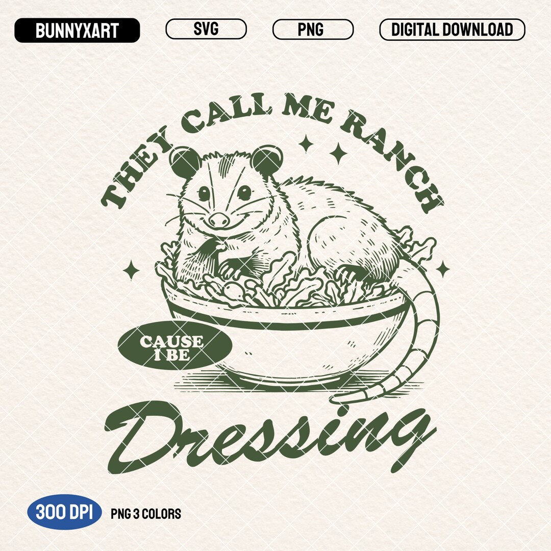 They Call Me Ranch Cause I Be Dressing, SVG PNG Files, Vintage Funny ...