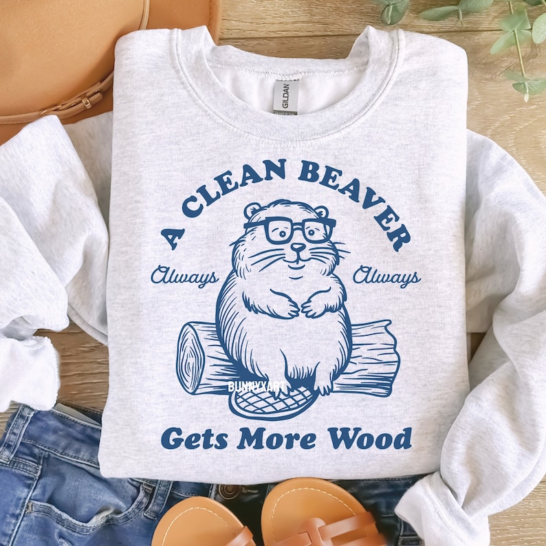 A Clean Beaver Always Gets More Wood SVG PNG Files, Funny Beaver Shirt ...