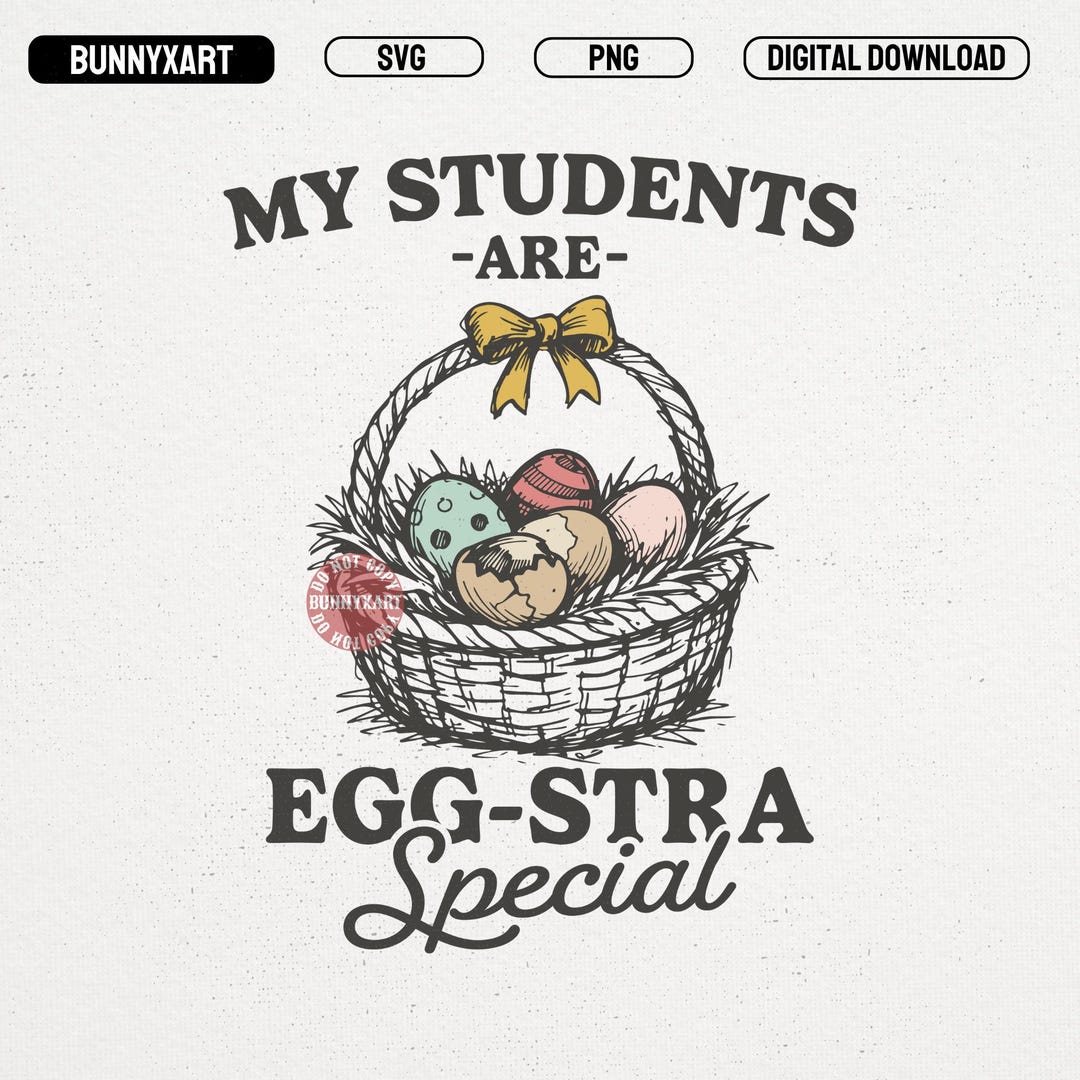 My Students Are Eggstra Special SVG PNG, Retro Teacher Easter, Funny ...