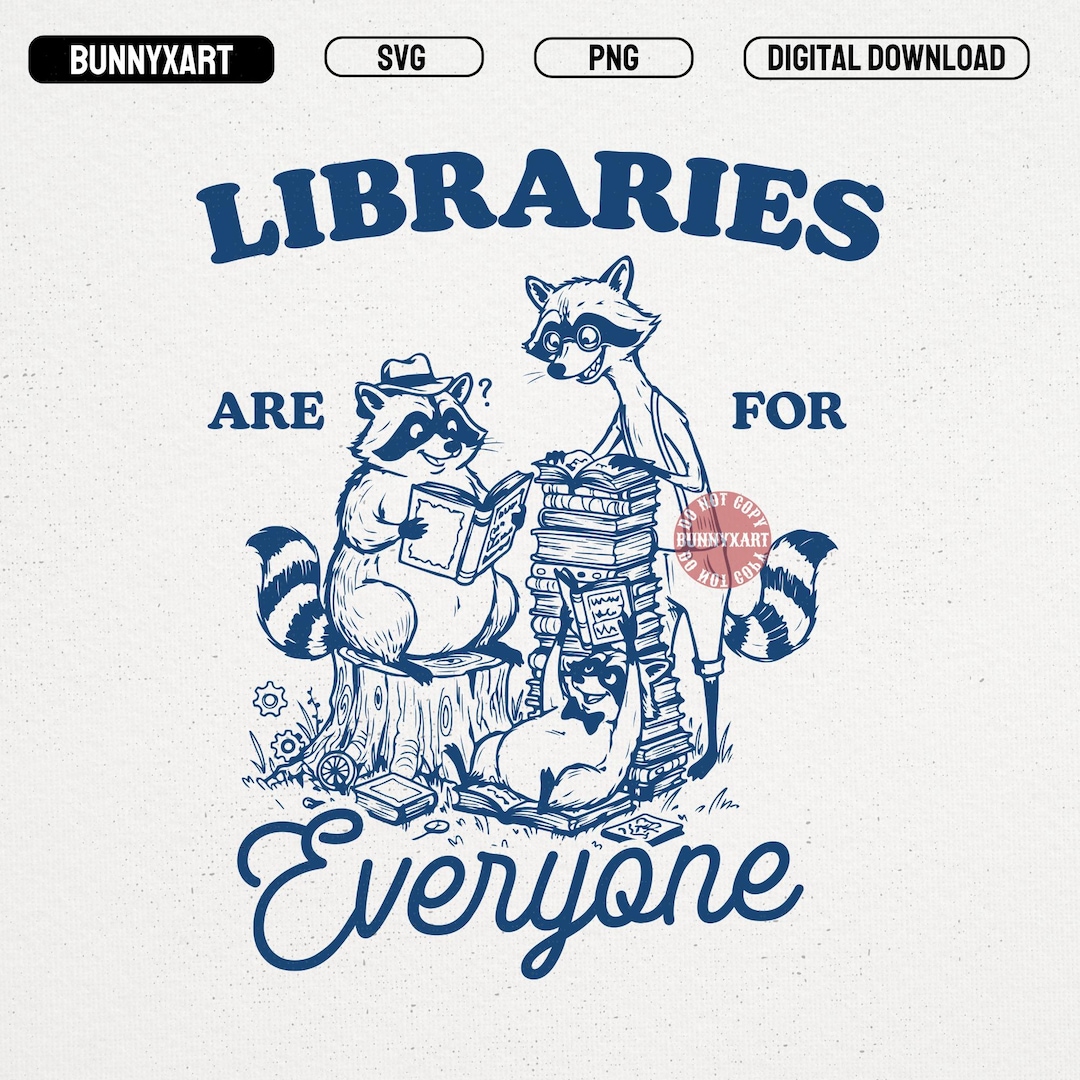 Libraries Are for Everyone SVG PNG, Librarian Gift SVG, Raccoon Reading ...
