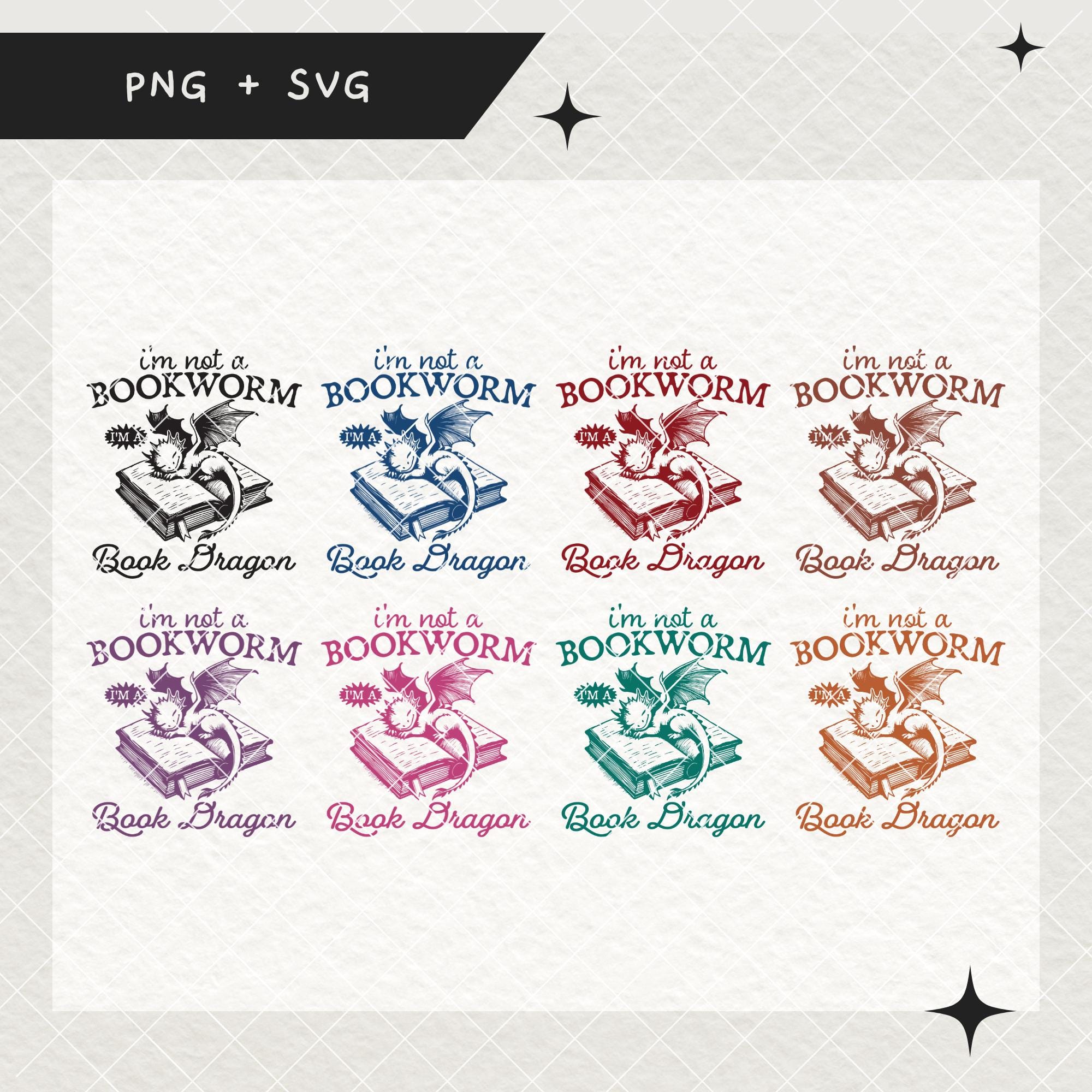 I'm Not A Bookworm I'm A Book Dragon SVG PNG, Dragon Book Lover Club ...