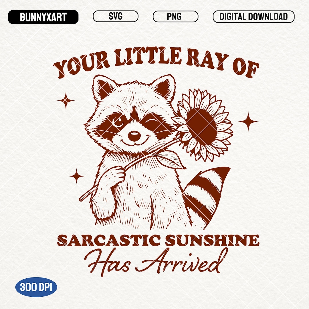 Your Little Ray of Sarcastic Sunshine Has Arrived SVG PNG, Retro Funny ...