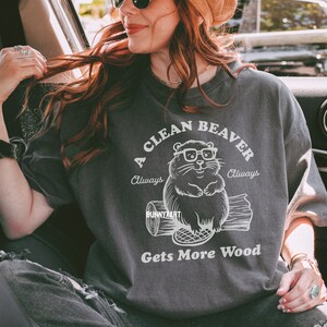 A Clean Beaver Always Gets More Wood SVG PNG Files, Funny Beaver Shirt ...