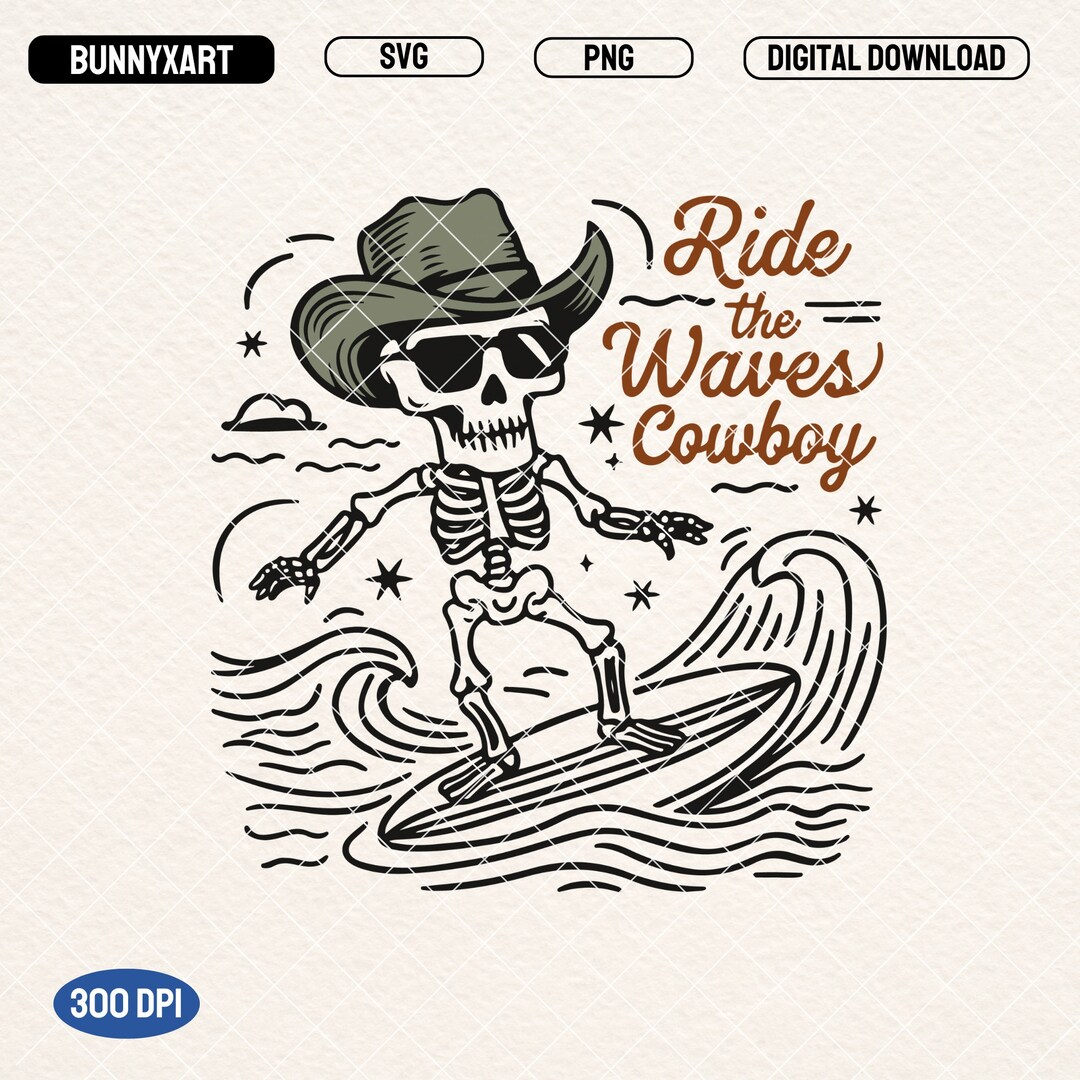 Ride the Waves Cowboy, SVG PNG Files, Vintage Surfing Cowboy Skeleton ...