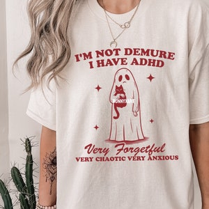 I’m Not Demure, I Have ADHD, SVG PNG, Funny Demure Shirt Design, Funny ...