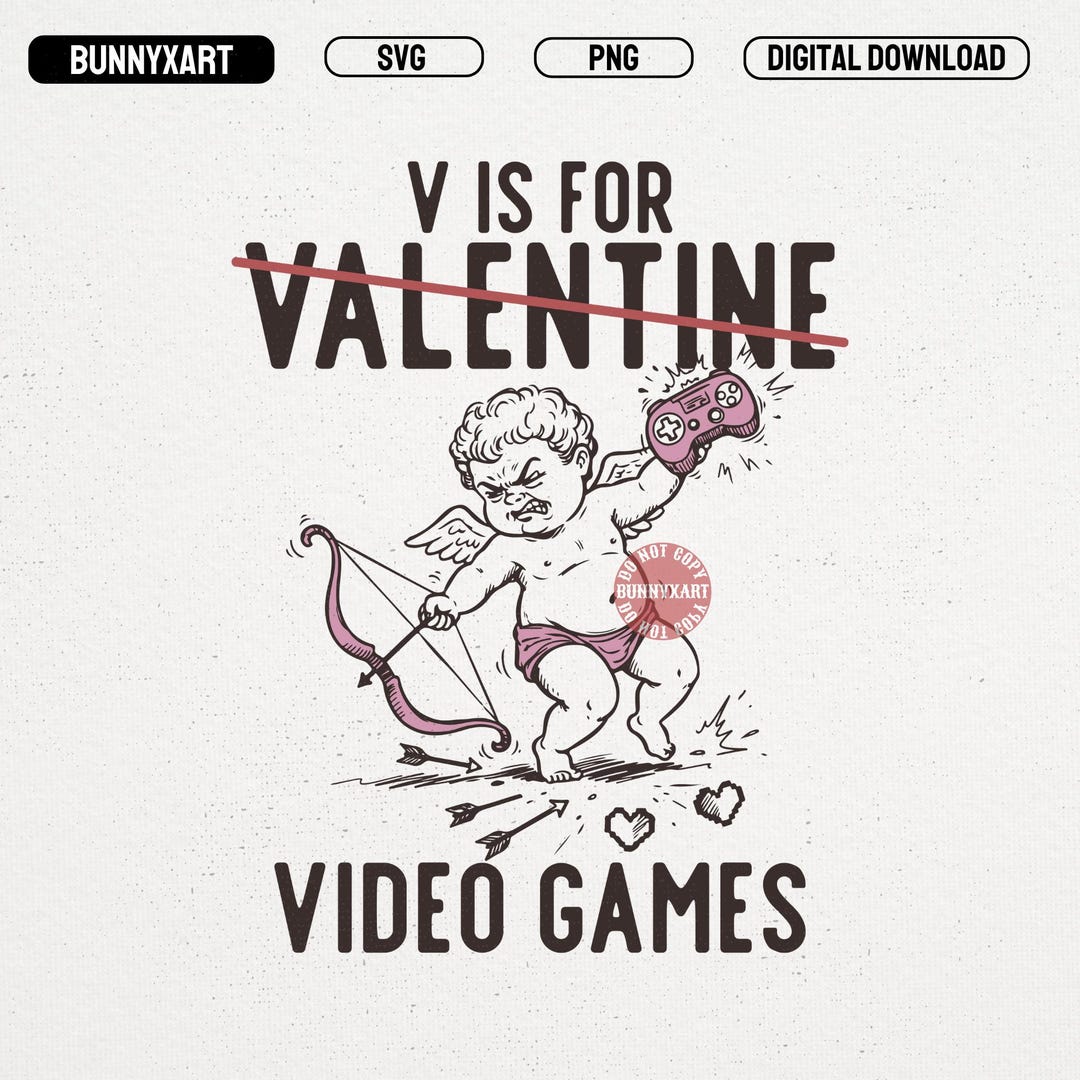 V is for Video Games SVG PNG, Funny Gamer Valentine Shirt Design, Anti ...