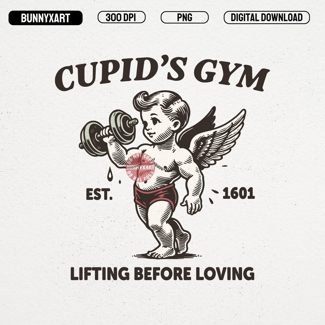 Cupid's Gym SVG PNG, Lifting Before Loving Sublimation, Funny Valentine ...