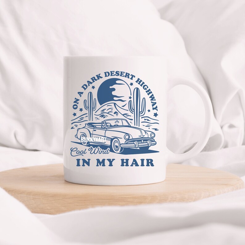 On A Dark Desert Highway Shirt SVG PNG Files, Cool Wind in My Hair ...