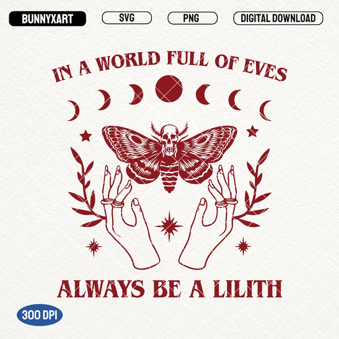In a World Full of Eves SVG PNG Files, Always Be a Lilith, Vintage ...
