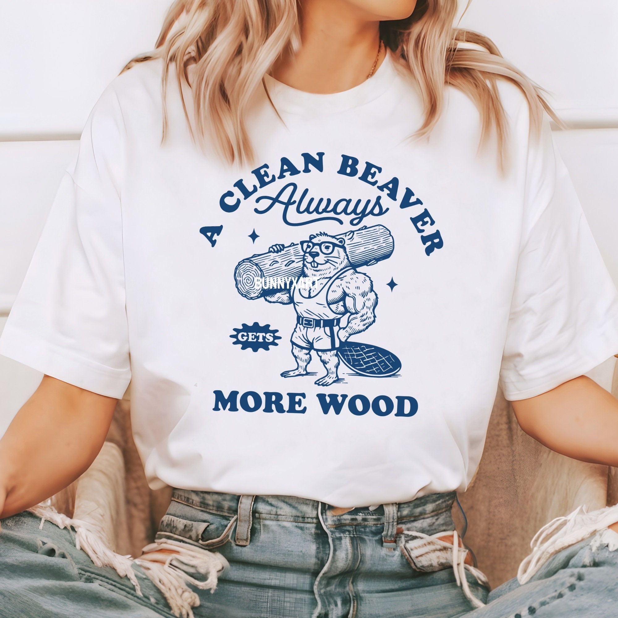 A Clean Beaver Always Gets More Wood SVG PNG Files, Funny Beaver Shirt ...