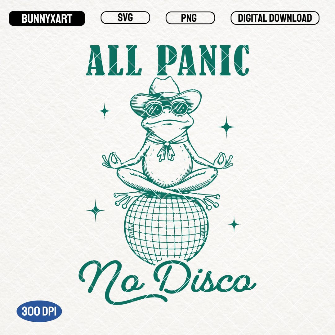 All Panic No Disco, SVG PNG, Funny Frog Shirt Design, Disco Frog SVG ...