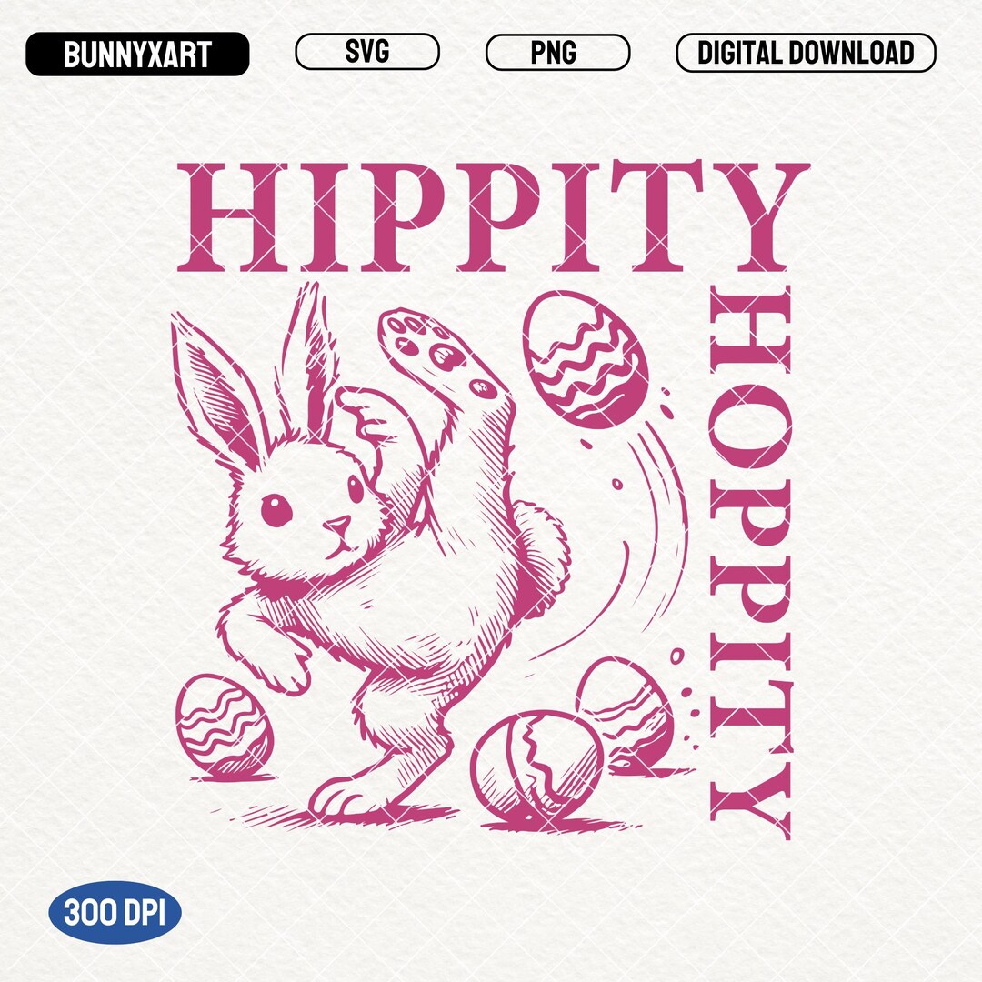 Hippity Hoppity SVG PNG, Funny Easter Bunny Shirt Design, Happy Easter ...
