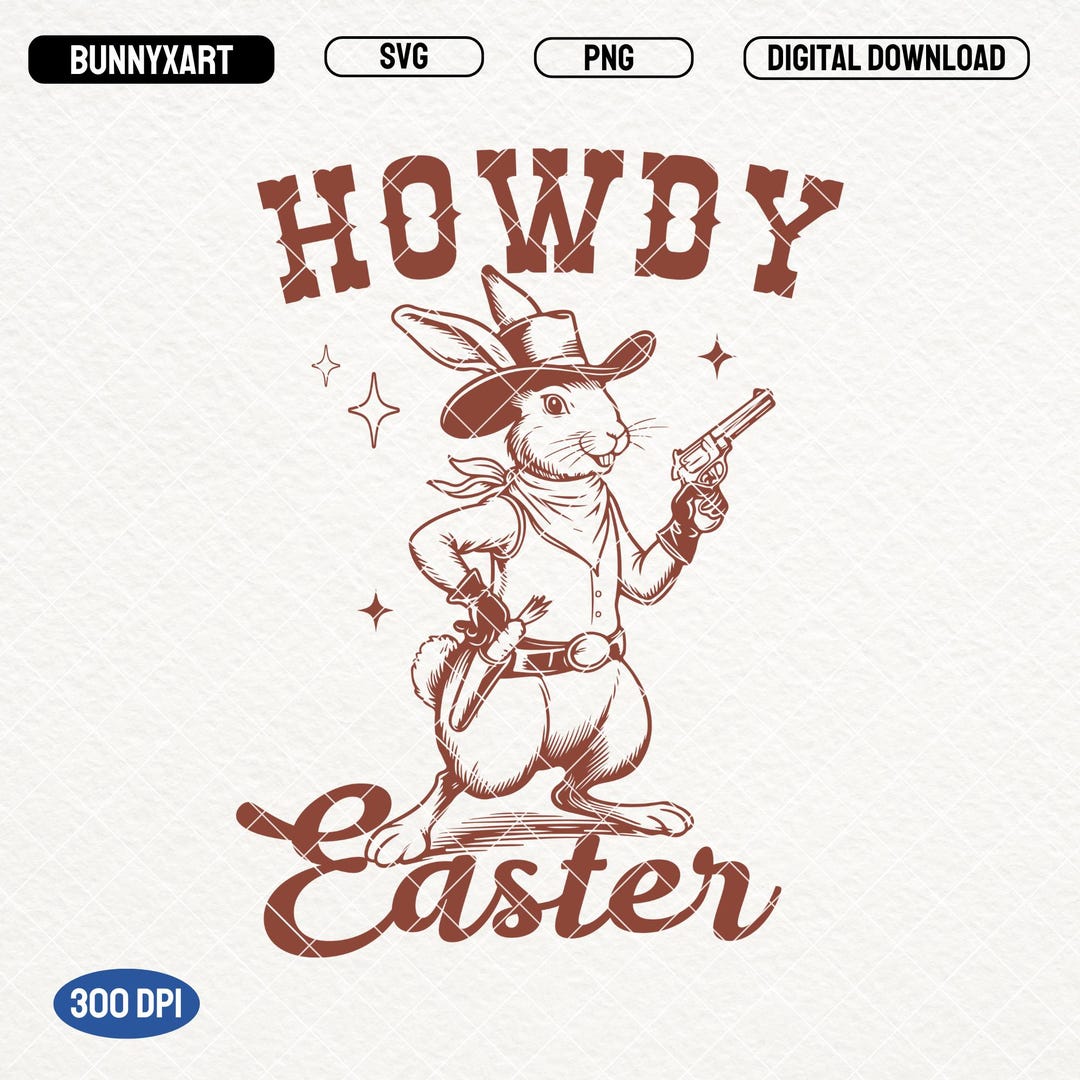 Howdy Easter SVG PNG, Western Easter Bunny Shirt Design, Cowboy Easter ...