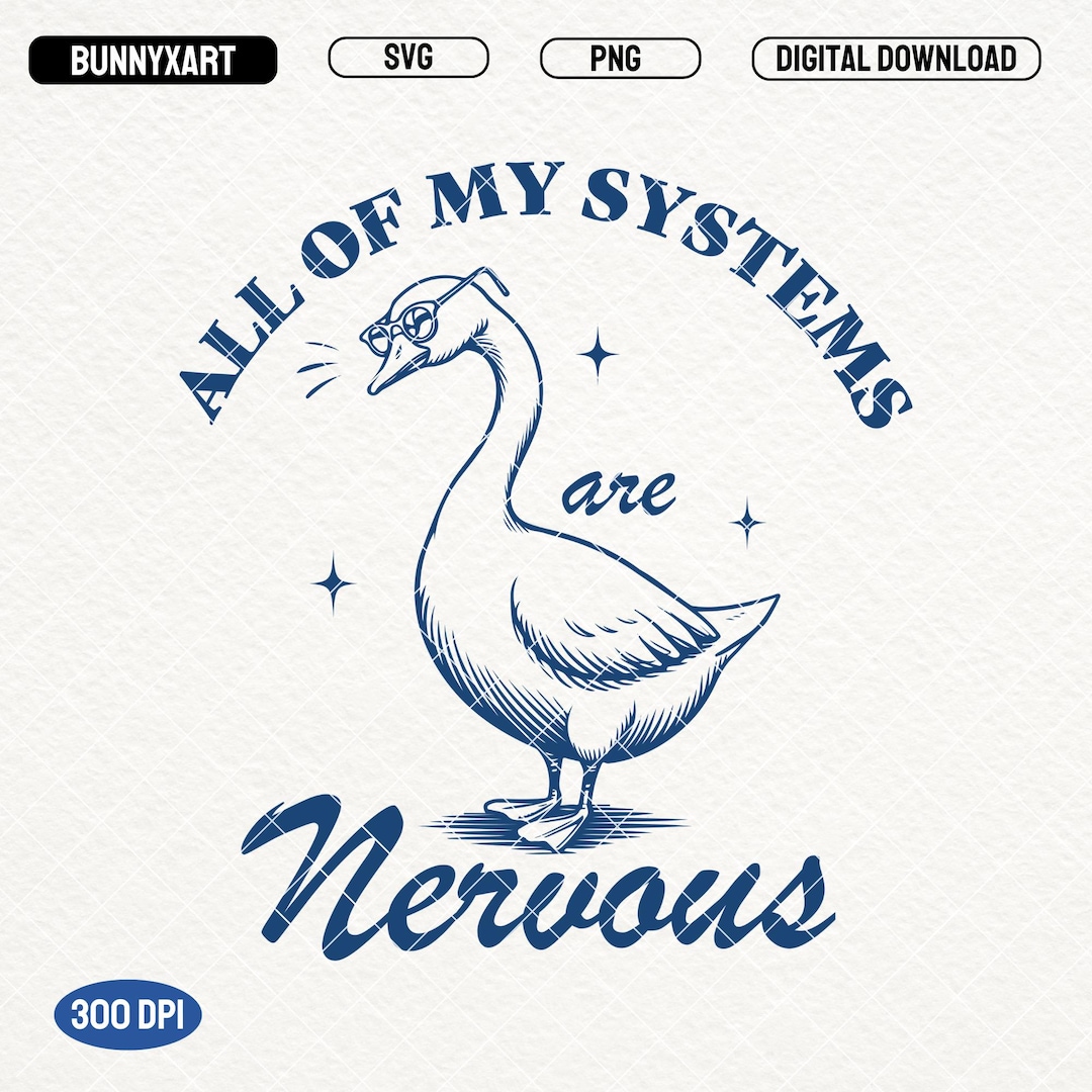 Anxious Goose SVG: Funny Mental Health Sublimation (PNG, SVG) - Etsy