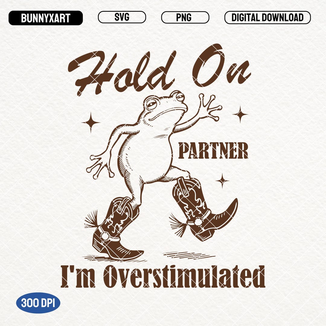 Funny Cowboy Frog SVG PNG: Hold on Partner Meme (digital Download) - Etsy