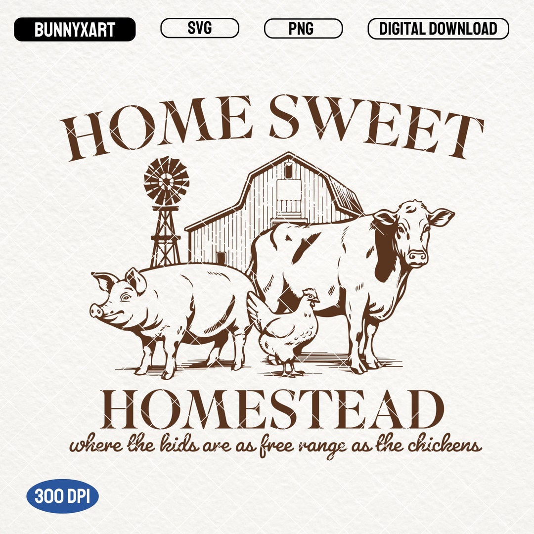 Home Sweet Homestead SVG PNG, Vintage Farm Life Shirt Design, Cow Png ...
