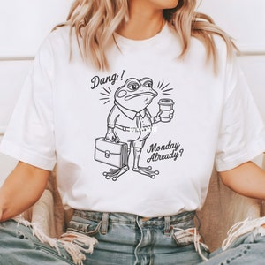 Dang! Monday Already?, SVG PNG Files, Monday Frog Design, Funny Frog ...