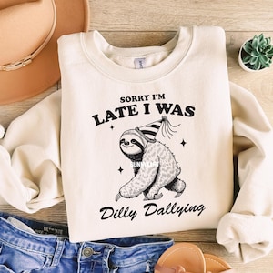 Sorry I'm Late I Was Dilly Dallying, SVG PNG Files, Funny Sloth With a ...