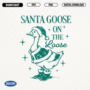 Santa Goose on the Loose SVG PNG, Funny Goose, Christmas Goose Svg ...