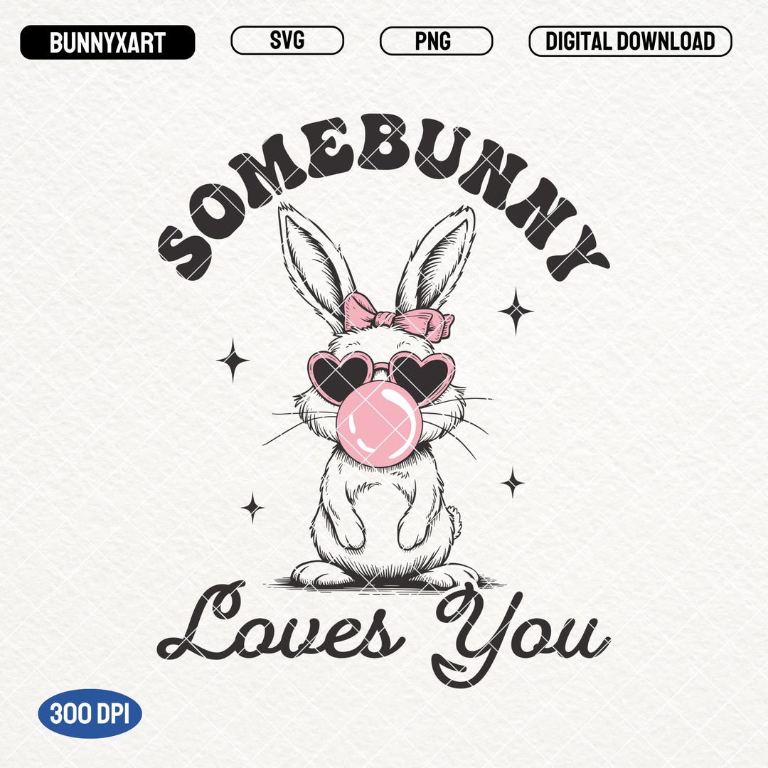 Somebunny Loves You SVG, Retro Easter Bunny PNG (digital Download) - Etsy