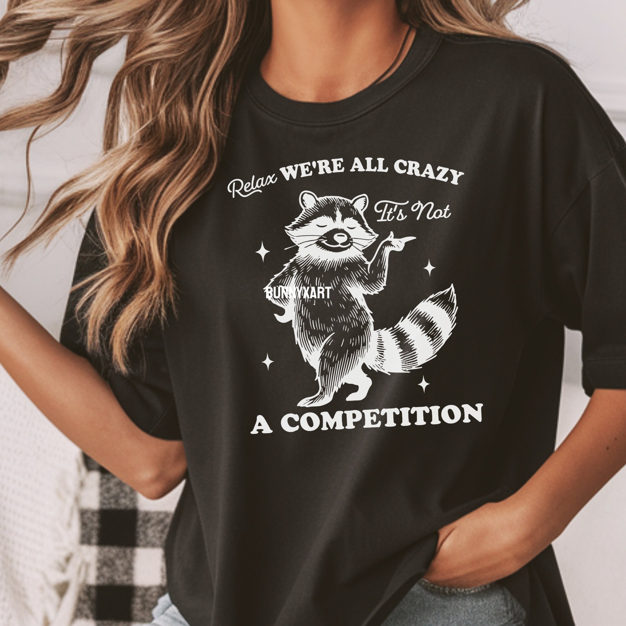 Relax We're All Crazy It's Not A Competition, SVG PNG Files, Trendy ...