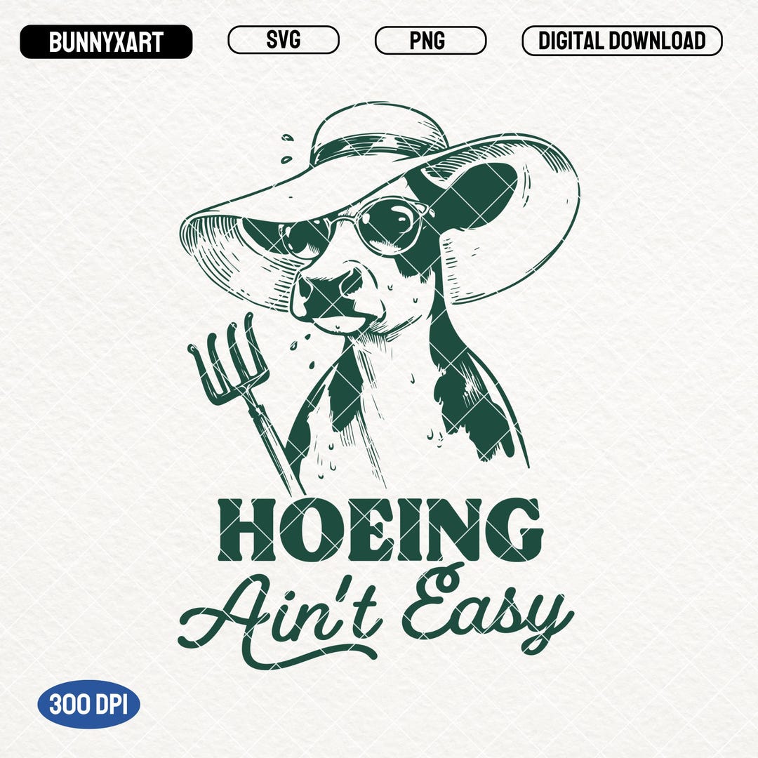 Hoeing Ain't Easy SVG PNG, Vintage Gardening Shirt Design, Farm Life ...