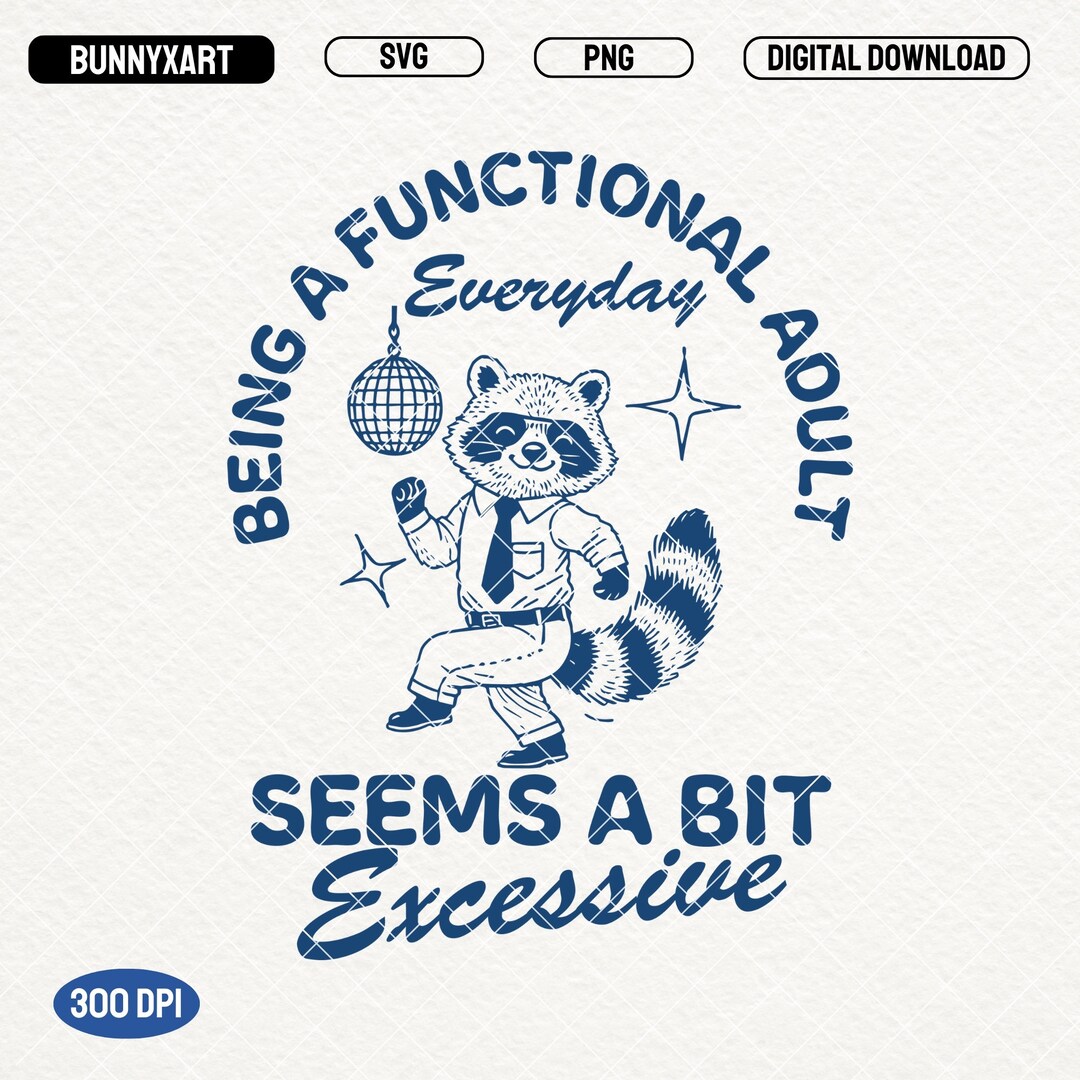 Funny Raccoon Functional Adult SVG, PNG Files (digital Download) - Etsy