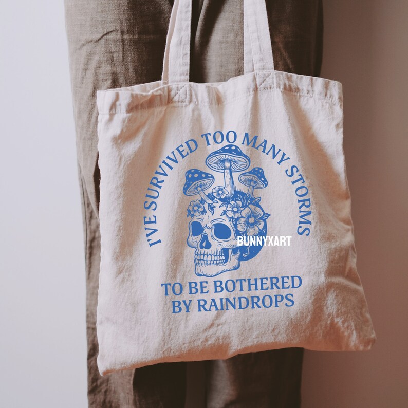 I've Survived Too Many Storms to Be Bothered by Raindrops SVG PNG for ...