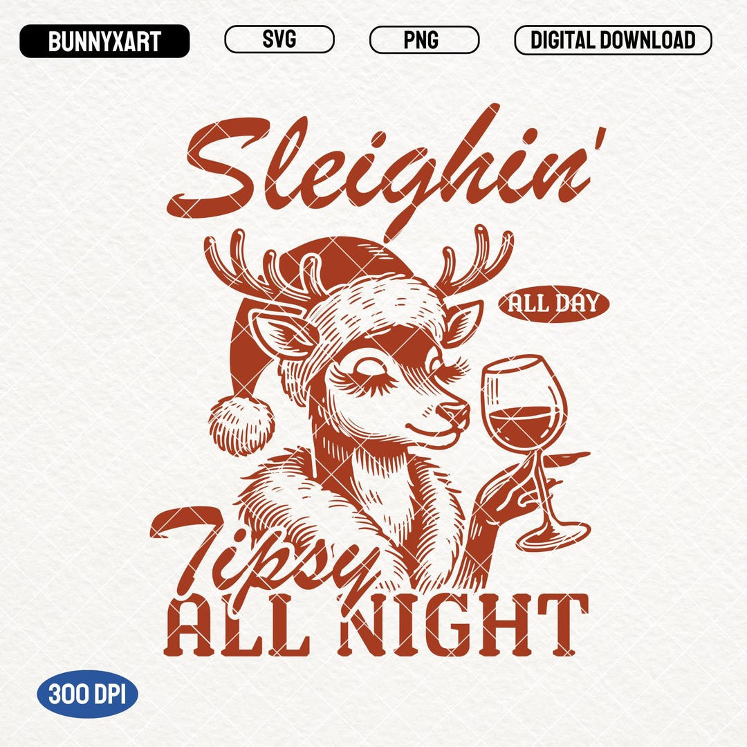 Funny Reindeer, Sleighin All Day SVG PNG, Christmas Girl, Christmas ...
