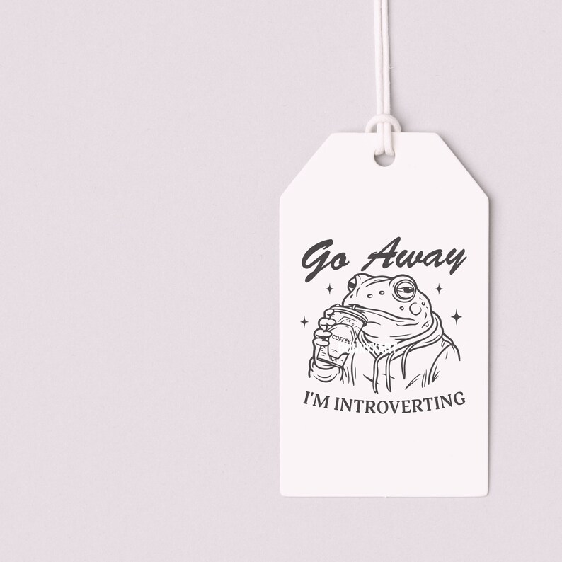 Go Away I'm Introverting, SVG PNG Files, Funny Coffee Frog Shirt, Ugly ...