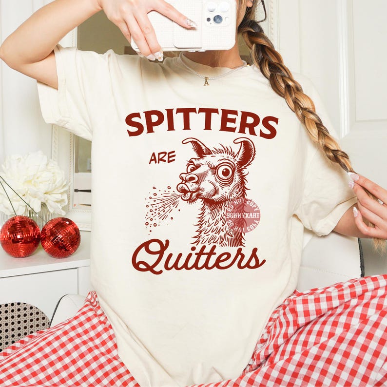 Spitters Are Quitters SVG PNG, Funny Llama Shirt Design, Sarcastic ...