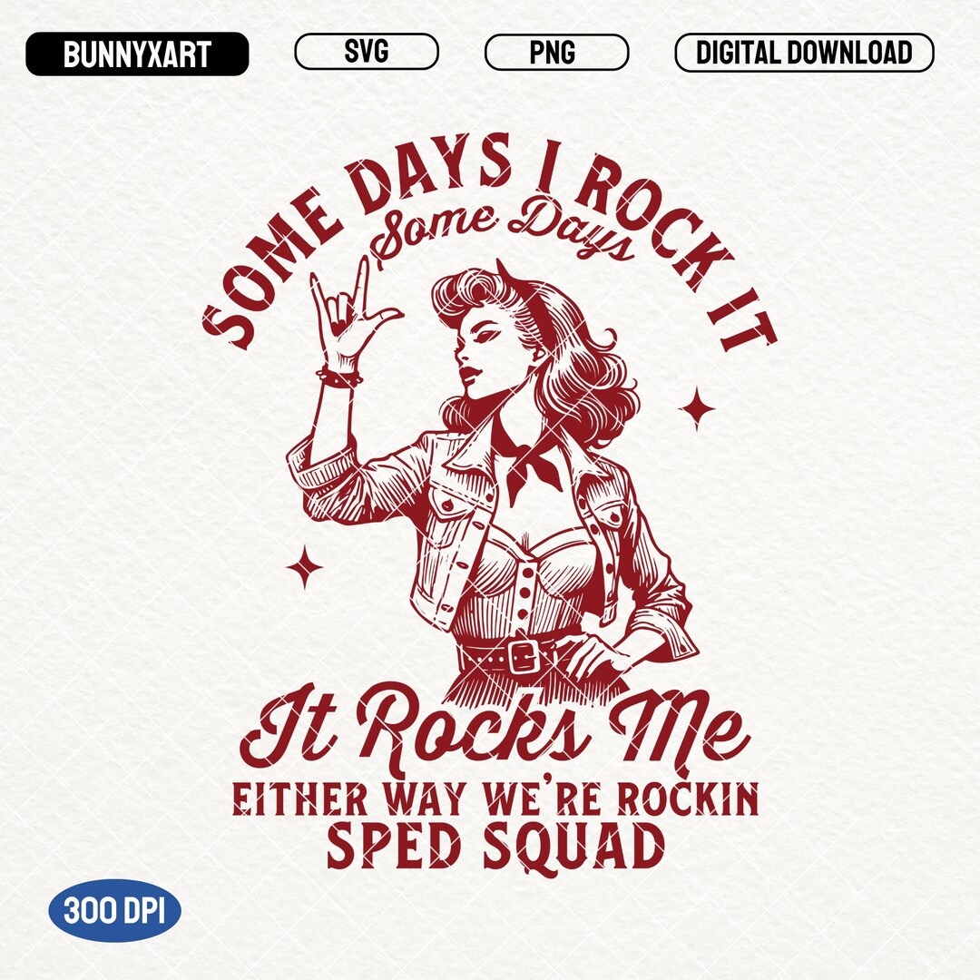 Some Days I Rock It Some Days It Rocks Me Sped Squad SVG PNG, Rockin ...