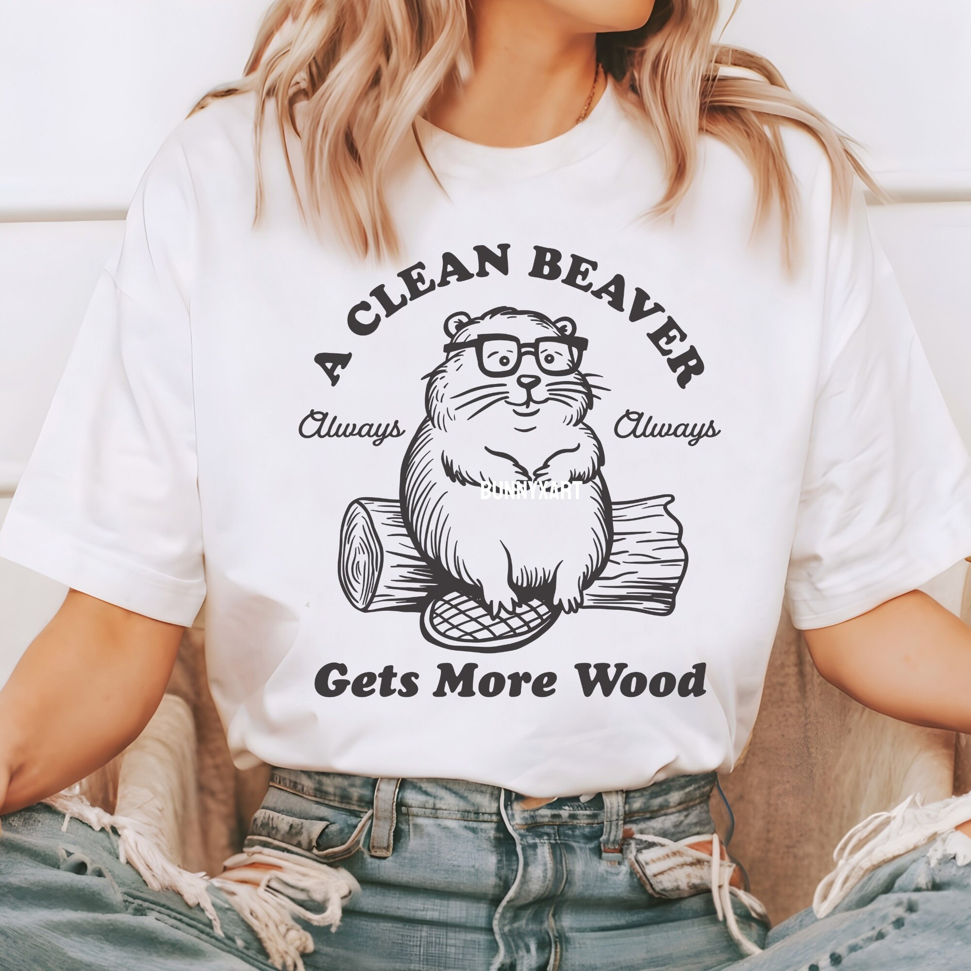 A Clean Beaver Always Gets More Wood SVG PNG Files, Funny Beaver Shirt ...