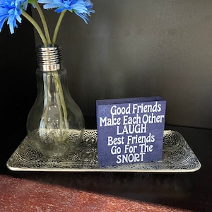 Good Friends Sign Good Friends Decor Gift for Friend Galentine's Day ...