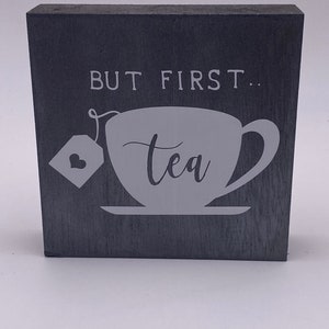 Tea Decor| Tea Sign| Tea Gift Basket| Kitchen Sign| Mothers Day Gift ...