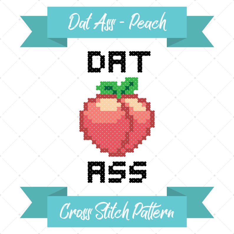 Dat Ass Cross Stitch Pattern Rude Cross Stitch Peach Butt - Etsy