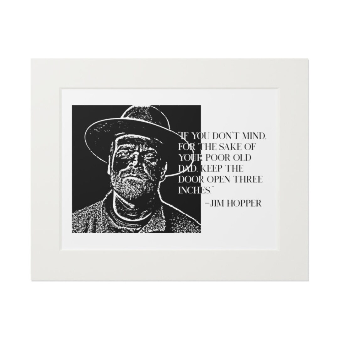 Jim Hopper Quote Stranger Things Keep the Door Open Fine Art Print With ...
