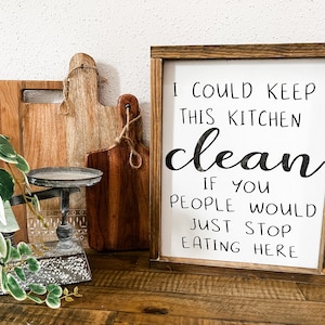READY TO SHIP, I Could Keep This Kitchen Clean, Funny Kitchen Sign ...