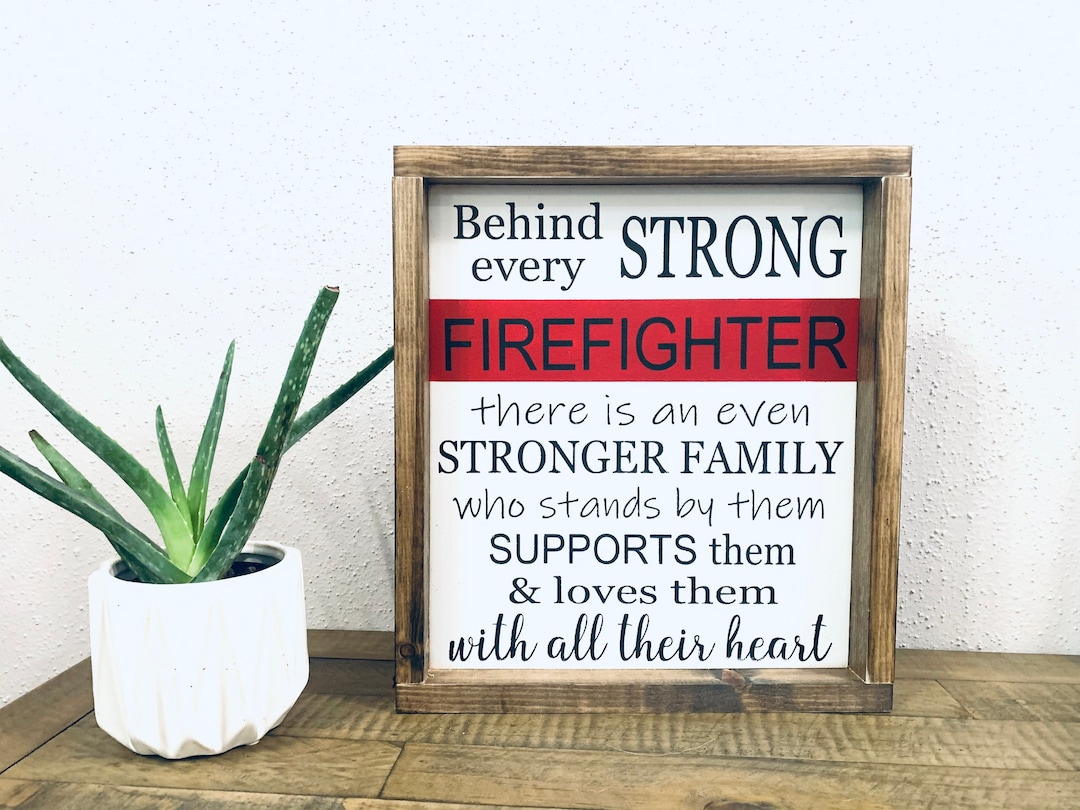 Firefighter Sign, Behind Every Strong Firefighter, Firefighter Gift ...