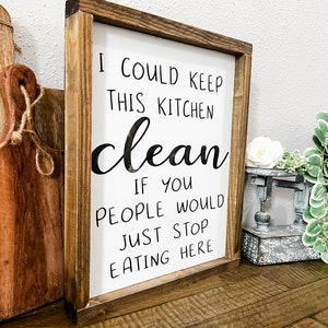 READY TO SHIP, I Could Keep This Kitchen Clean, Funny Kitchen Sign ...