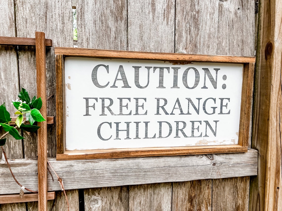 READY TO SHIP, Caution Free Range Children, Wood Sign, Funny Sign ...