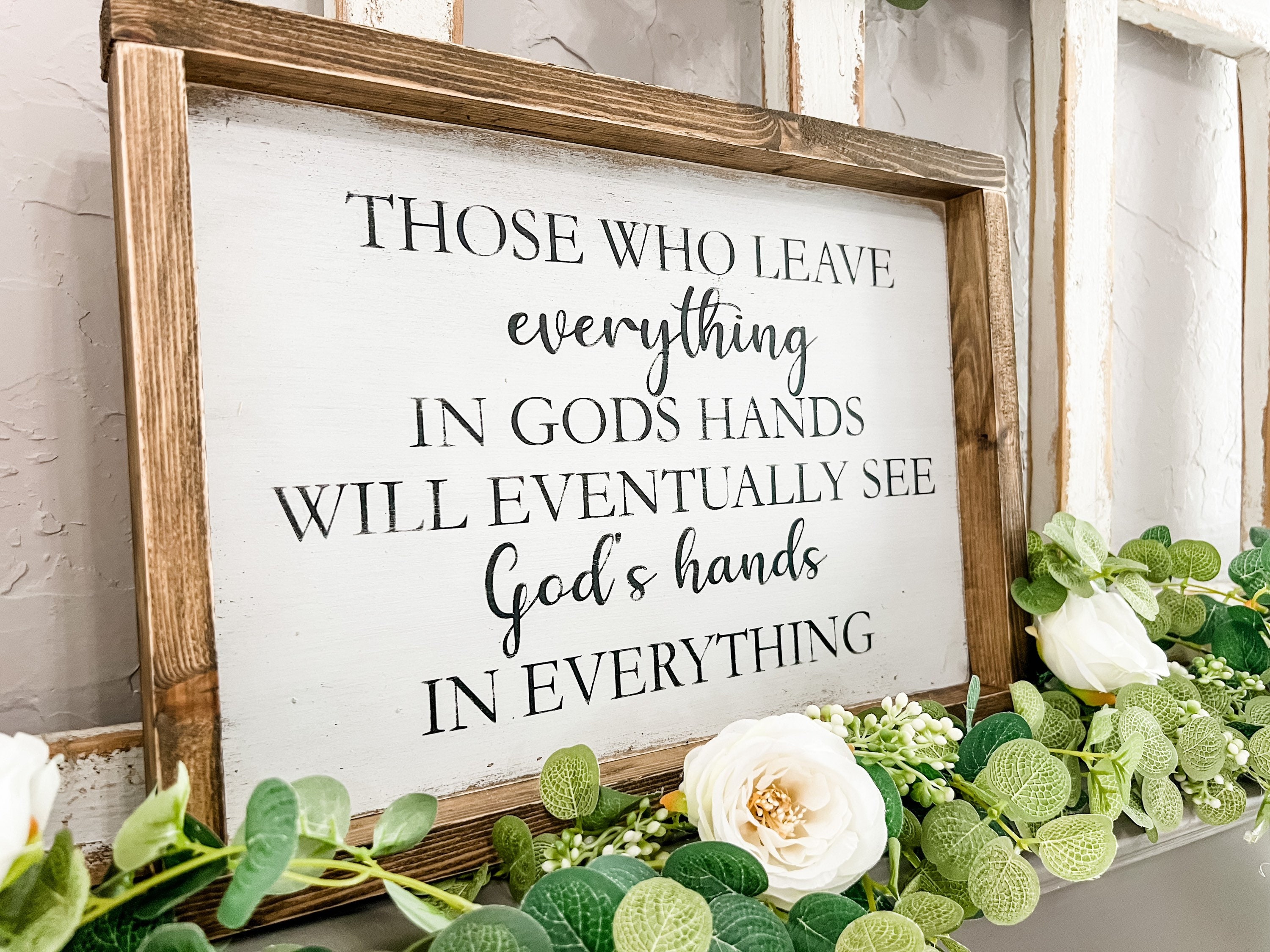 Meaningful Home Decor, Faith Based Sign, Gods Hands, Those Who Leave ...